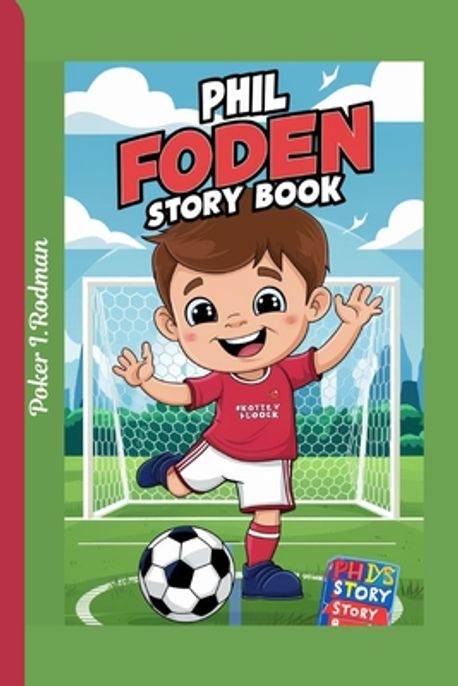 PHIL FODEN STORY Book | I. Rodman, Poker - 교보문고