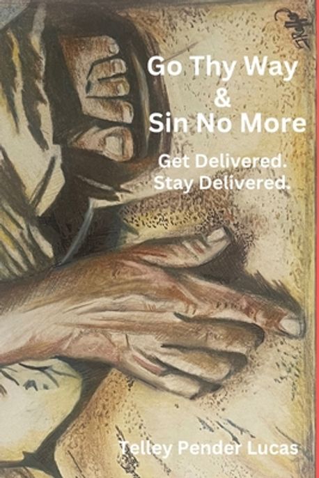 Go Thy Way & Sin No More | Lucas, Telley Pender - 교보문고