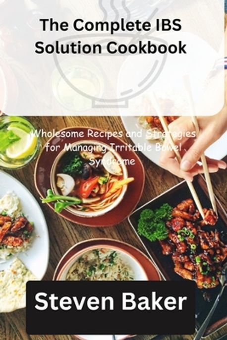 The Complete Ibs Solution Cookbook | Baker, Steven - 교보문고