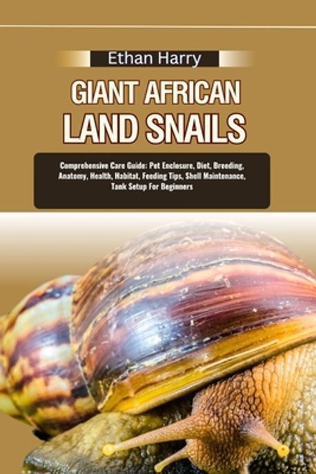 Giant African Land Snails | Harry, Ethan - 교보문고