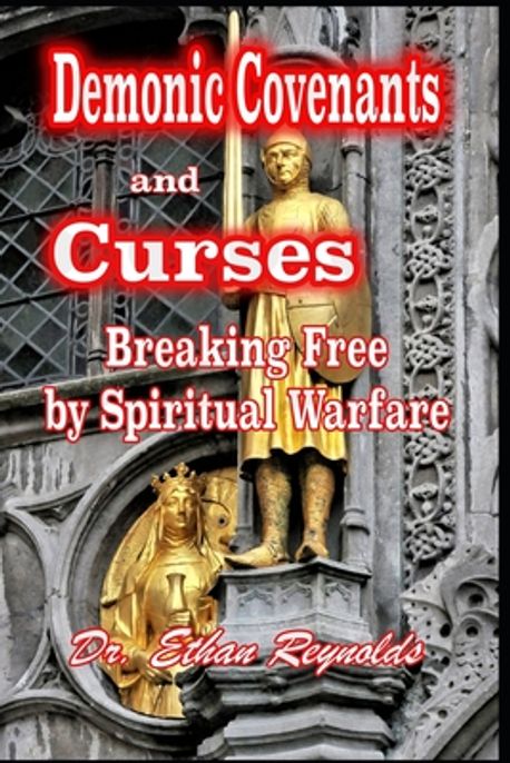 Demonic Covenants and Curses | Reynolds, Ethan - 교보문고