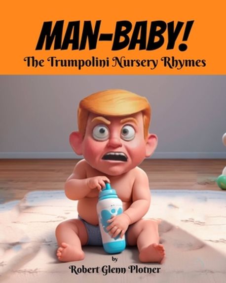 Man-Baby! | Plotner, Robert Glenn - 교보문고
