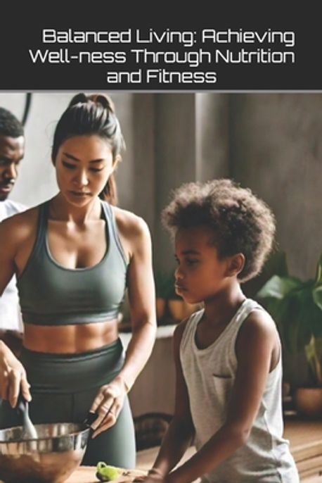 Balanced Living | Barnett, Anthony Rudine - 교보문고