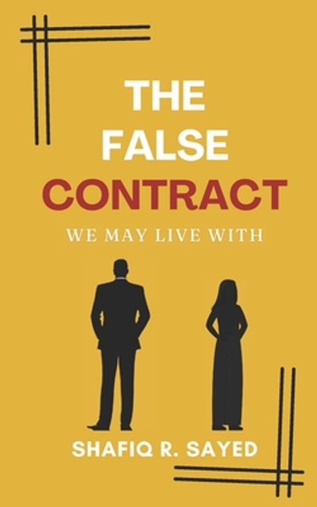 The False Contract | Sayed, Shafiq R. - 교보문고