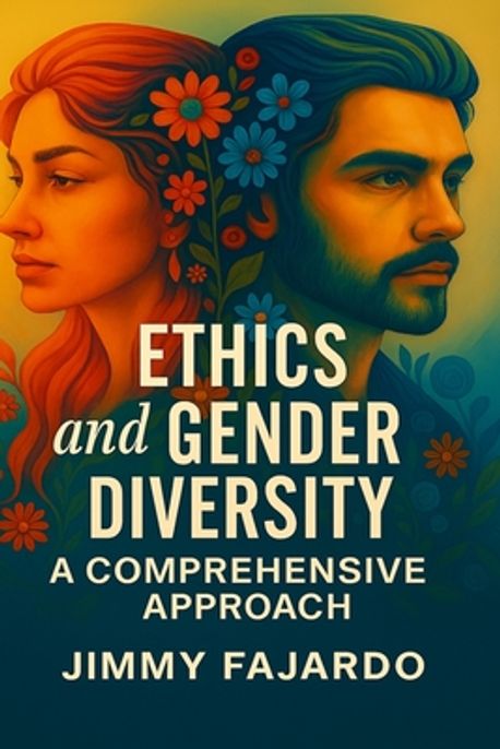 Ethics and Gender Diversity | Fajardo, Jimmy - 교보문고