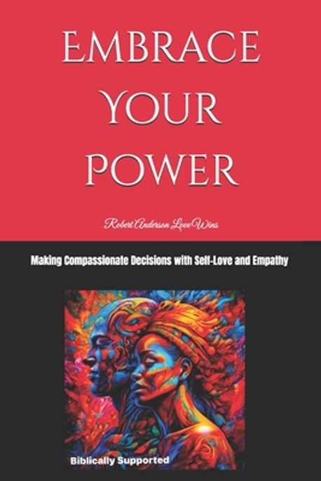Embrace Your Power | Anderson Love Wins, Robert - 교보문고