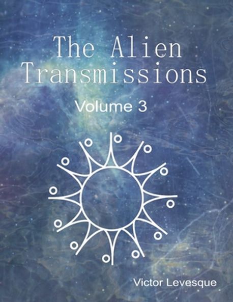 The Alien Transmissions | Levesque, Victor - 교보문고