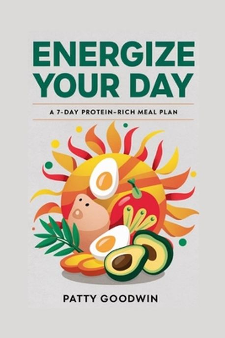 Energize Your Day | Goodwin, Patty - 교보문고