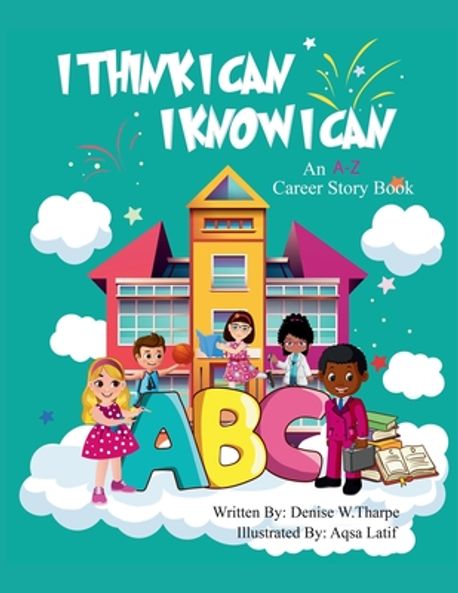 I Think I Can I Know I Can Career Story Book | Tharpe, Denise W. - 교보문고