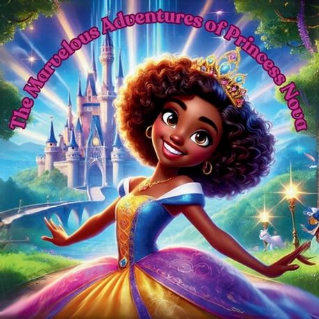 The Marvelous Adventures of Princess Nova | Harrison, T. - 교보문고