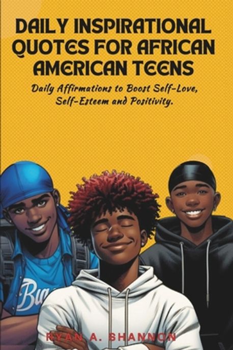 Daily Inspirational Quotes for African American Teens | Shannon, Ryan A ...