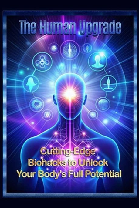 The Human Upgrade | Rybaiev, Volodymyr - 교보문고
