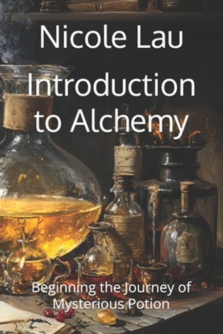 Introduction to Alchemy | Lau, Nicole - 교보문고