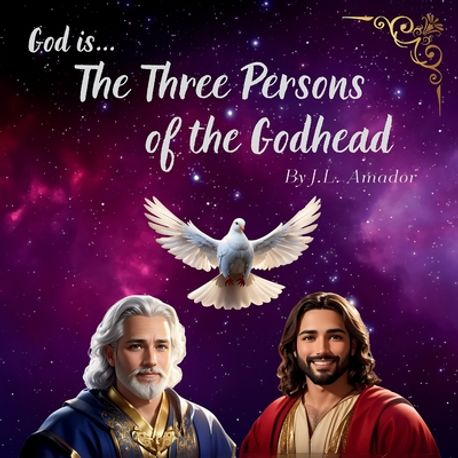 The Three Persons of the Godhead | Amador, J. L. - 교보문고
