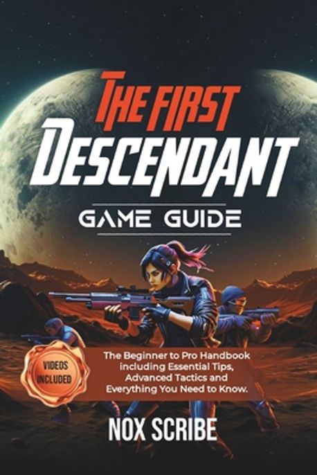 The First Descendant Game Guide | Scribe, Nox - 교보문고