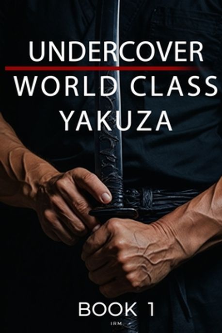 Undercover World Class Yakuza | Musa, Ir - 교보문고