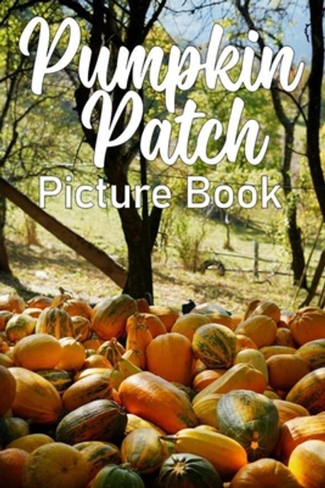 Pumpkin Patch Picture Book | Cloverton, Daphne - 교보문고