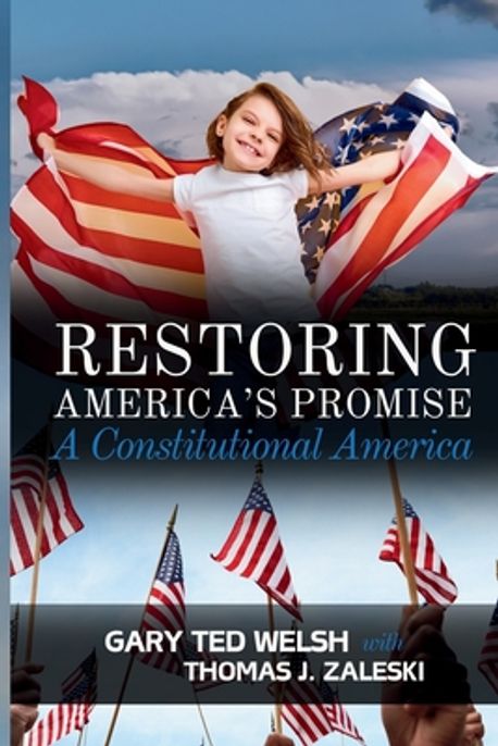 Restoring America's Promise | Zalezki, Thomas J. - 교보문고