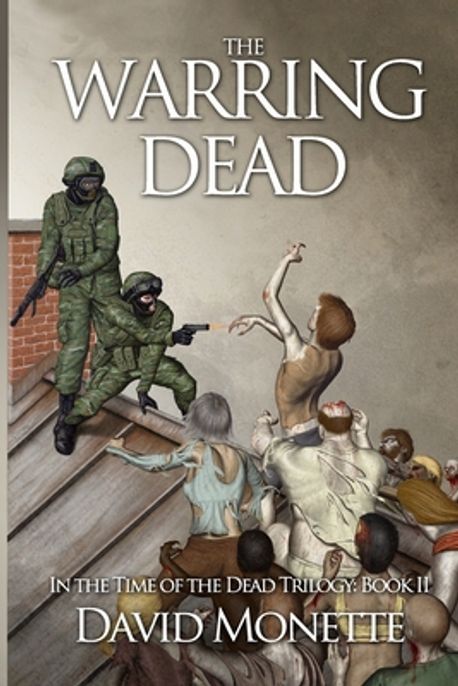 The Warring Dead | Monette, David - 교보문고
