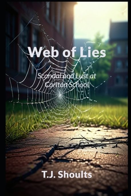 Web of Lies | Shoults, Tj - 교보문고