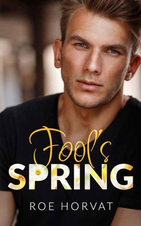 Fool's Spring | Horvat, Roe - 교보문고