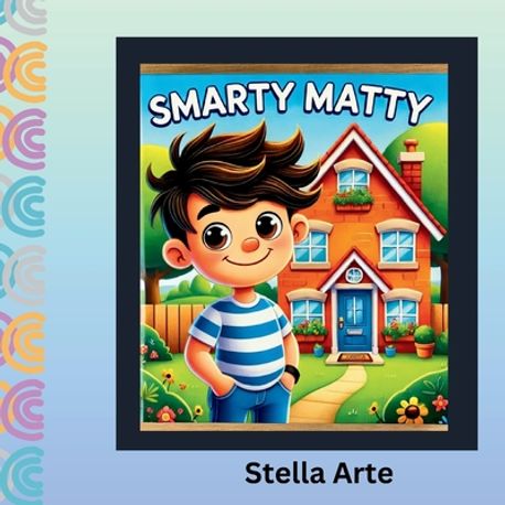 Smart Matty - Read and Colour Book | Arte, Stella - 교보문고