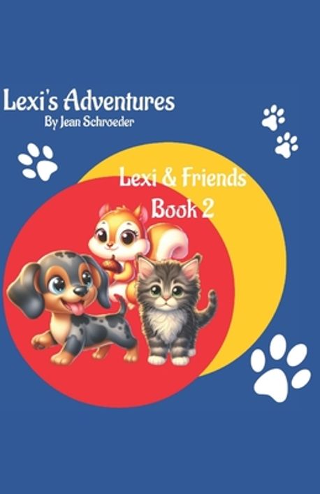 Lexi's Adventures - Book 2 | Schroeder, Jean - 교보문고