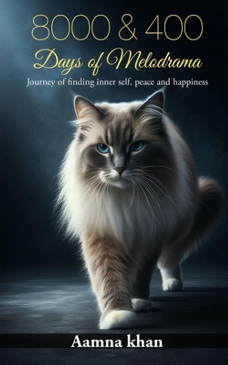 8000 & 400 days of Melodrama | Khan, Aamna - 교보문고