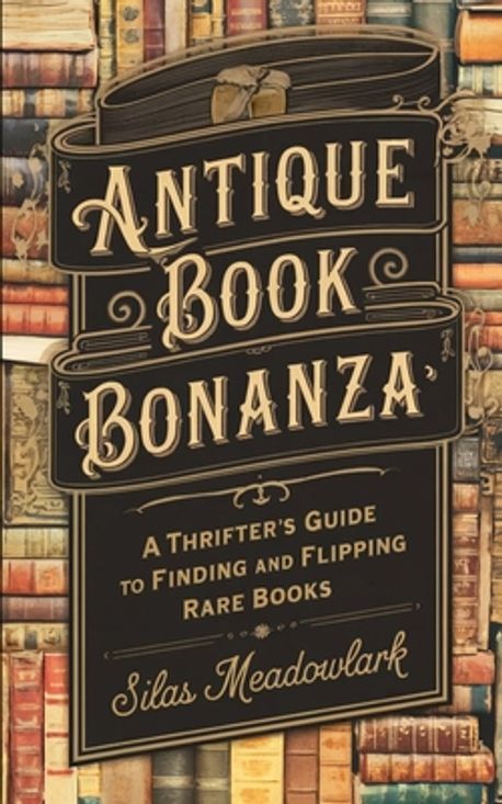 Antique Book Bonanza | Meadowlark, Silas - 교보문고