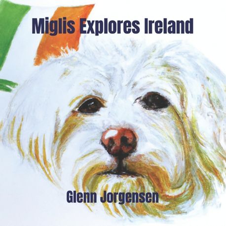 Miglis Explores Ireland | Jorgensen, Glenn - 교보문고