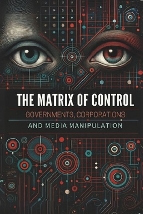 The Matrix of Control | Irmici, Ciro - 교보문고