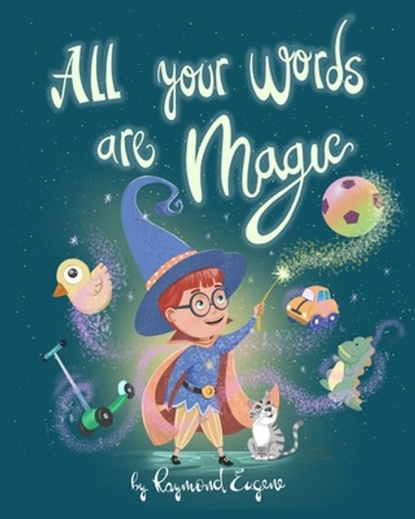 All Your Words Are Magic | San Martin, Gabriel - 교보문고