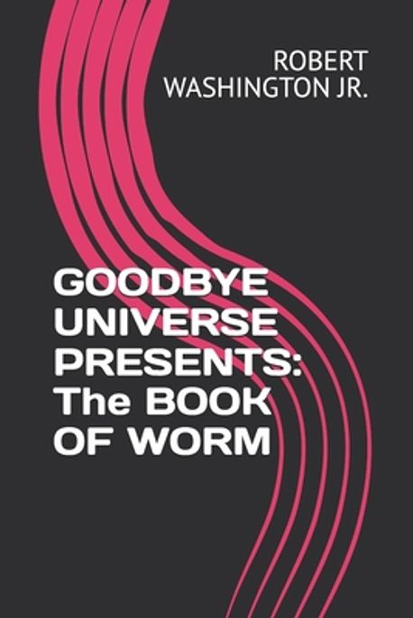 Goodbye Universe Presents | Washington, Robert, Jr. - 교보문고