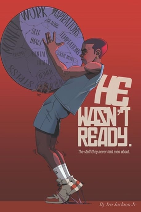 He Wasn't Ready | Jackson, Ira Alexander, Jr. - 교보문고