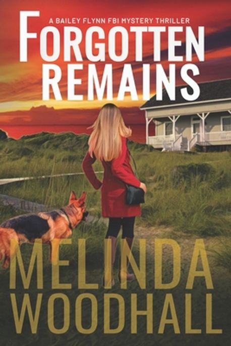 Forgotten Remains | Woodhall, Melinda - 교보문고