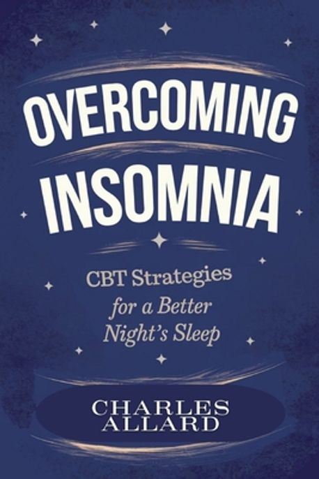 Overcoming Insomnia | Allard, Charles - 교보문고