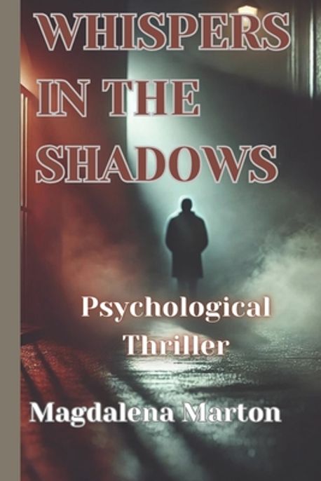 Whispers in the Shadows | Marton, Magdalena - 교보문고