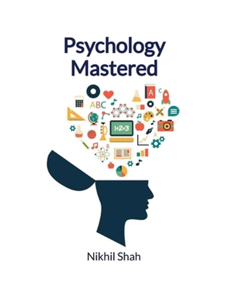 Nik Shah Psychology Mastered | Shah, Nikhil - 교보문고