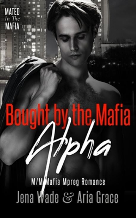 Bought By The Mafia Alpha | Grace, Aria - 교보문고
