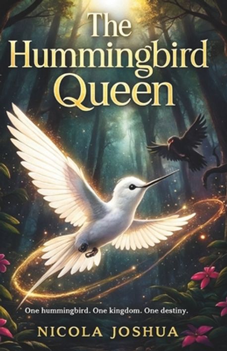 The Hummingbird Queen | Joshua, Nicola - 교보문고
