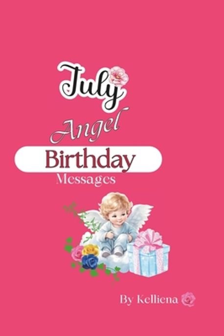 Angel Messages for the Month of July | Jennex, Kelliena - 교보문고