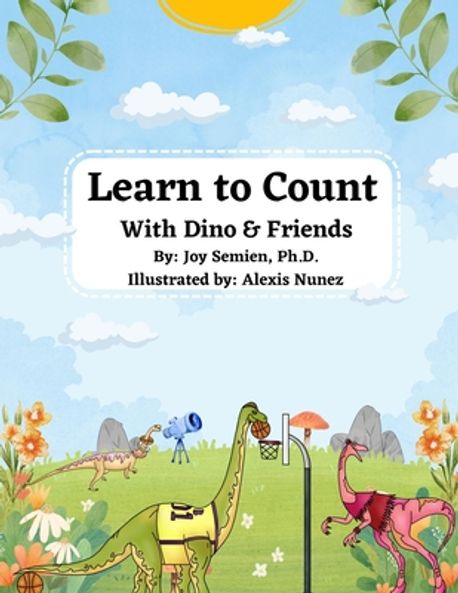 Learn to Count With Dino & Friends | Semien, Joy - 교보문고