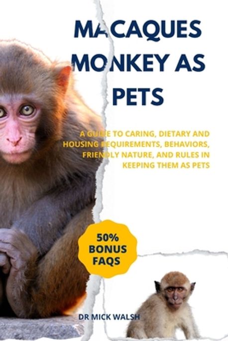 Macaques Monkey as Pets | Walsh, Mick - 교보문고