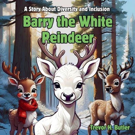 Barry the White Reindeer | Butler, Trevor H. - 교보문고