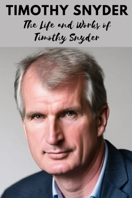 Timothy Snyder | Press, Yahia - 교보문고