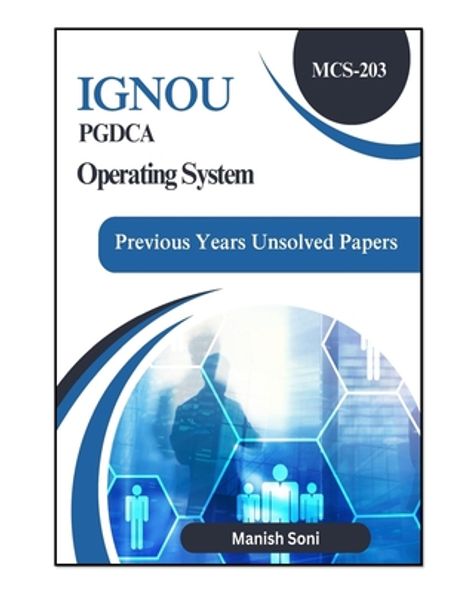 Operating System PYQs Unsolved Book-IGNOU | Soni, Manish - 교보문고