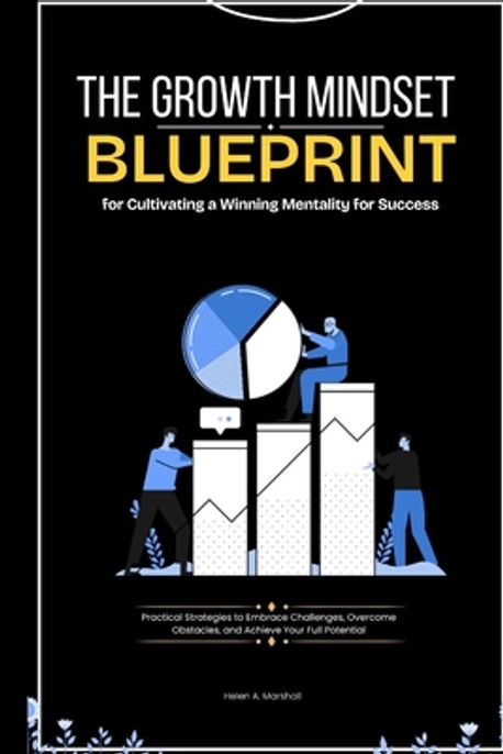 The Growth Mindset Blueprint for Cultivating a Winning Mentality for ...