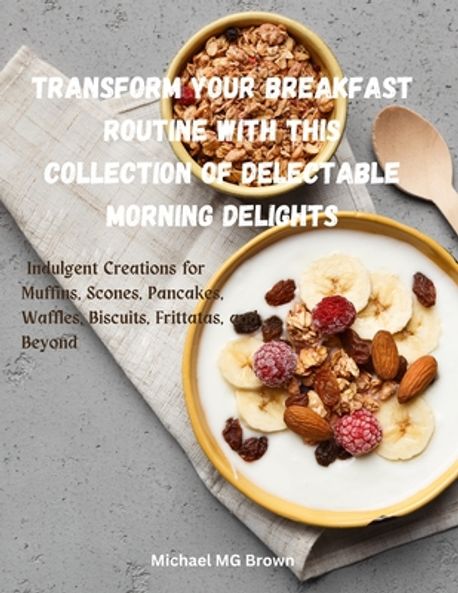 Transform Your Breakfast Routine with this Collection of Delectable ...