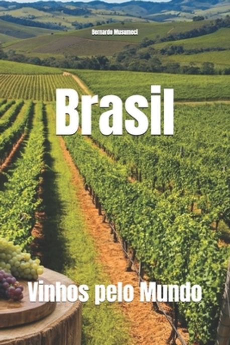 Vinhos pelo Mundo | Musumeci, Bernardo - 교보문고