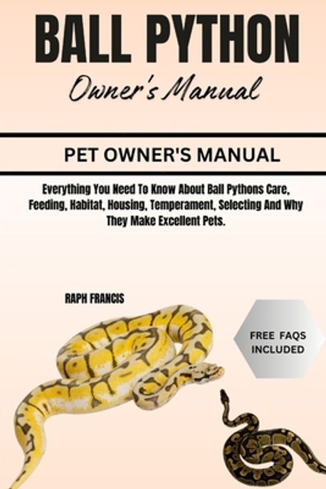 Ball Python Owner's Manual | Francis, Raph - 교보문고